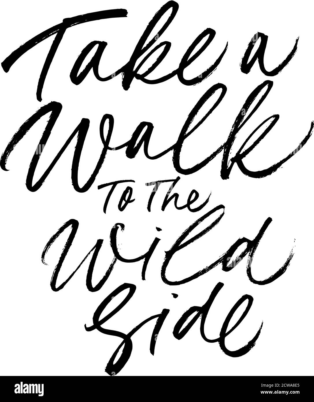 Take a walk to the wild side vector lettering Stock Vector Image & Art ...