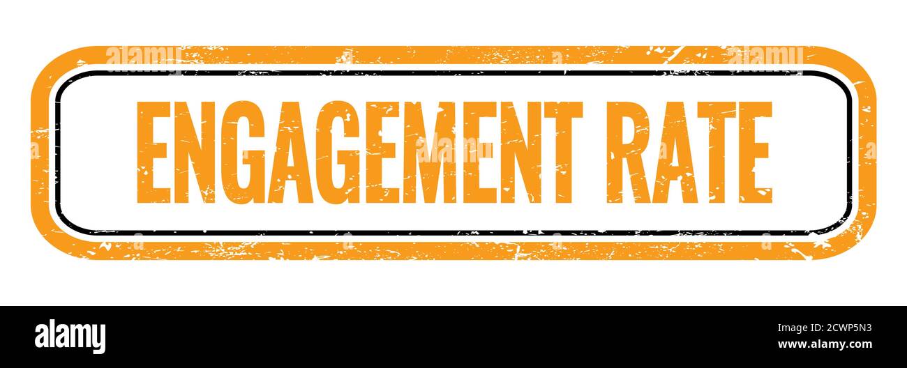 ENGAGEMENT RATE orange grungy rectangle stamp sign Stock Photo - Alamy