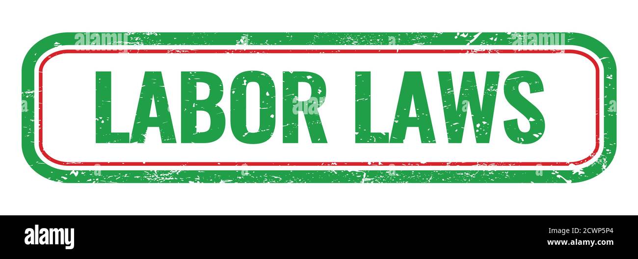LABOR LAWS green grungy rectangle stamp sign Stock Photo - Alamy