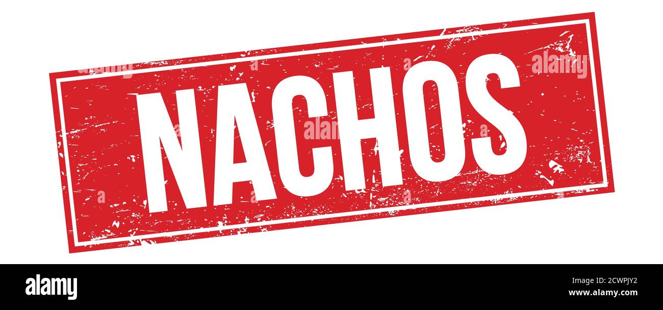 NACHOS text on red grungy rectangle stamp sign Stock Photo - Alamy