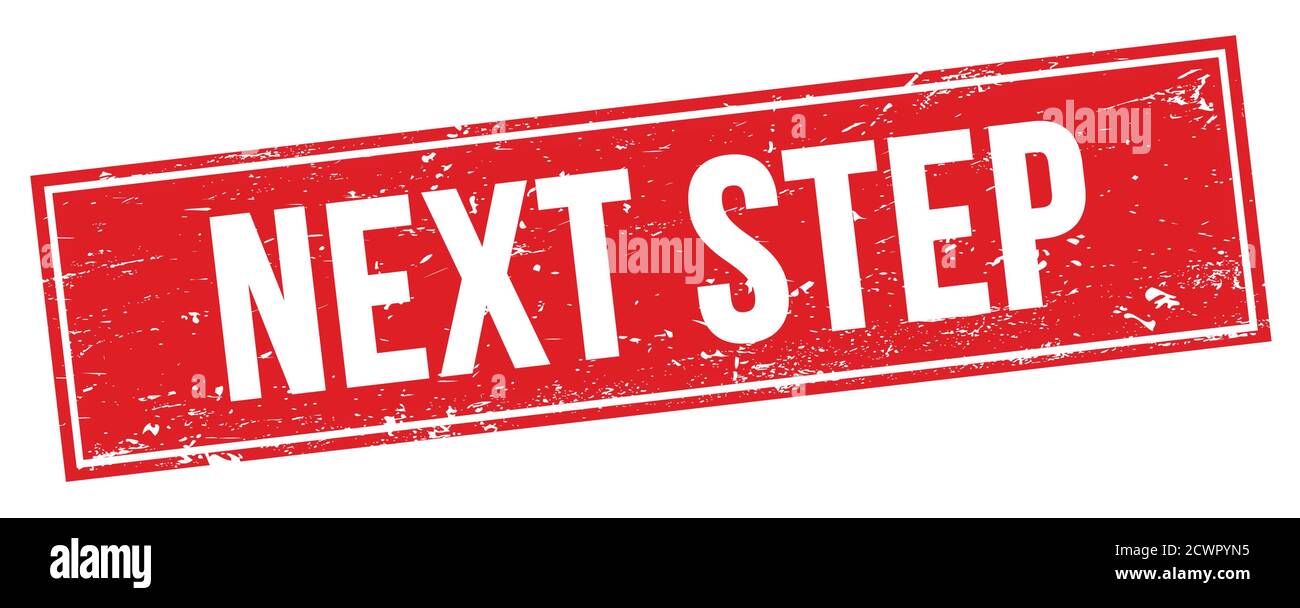 NEXT STEP text on red grungy rectangle stamp sign Stock Photo - Alamy