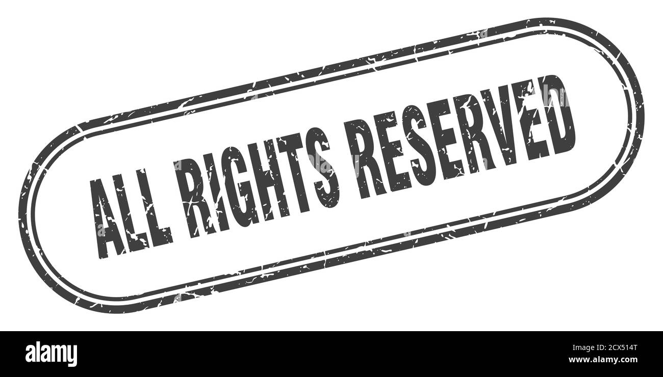 all rights reserved stamp. rounded grunge sign on white background ...