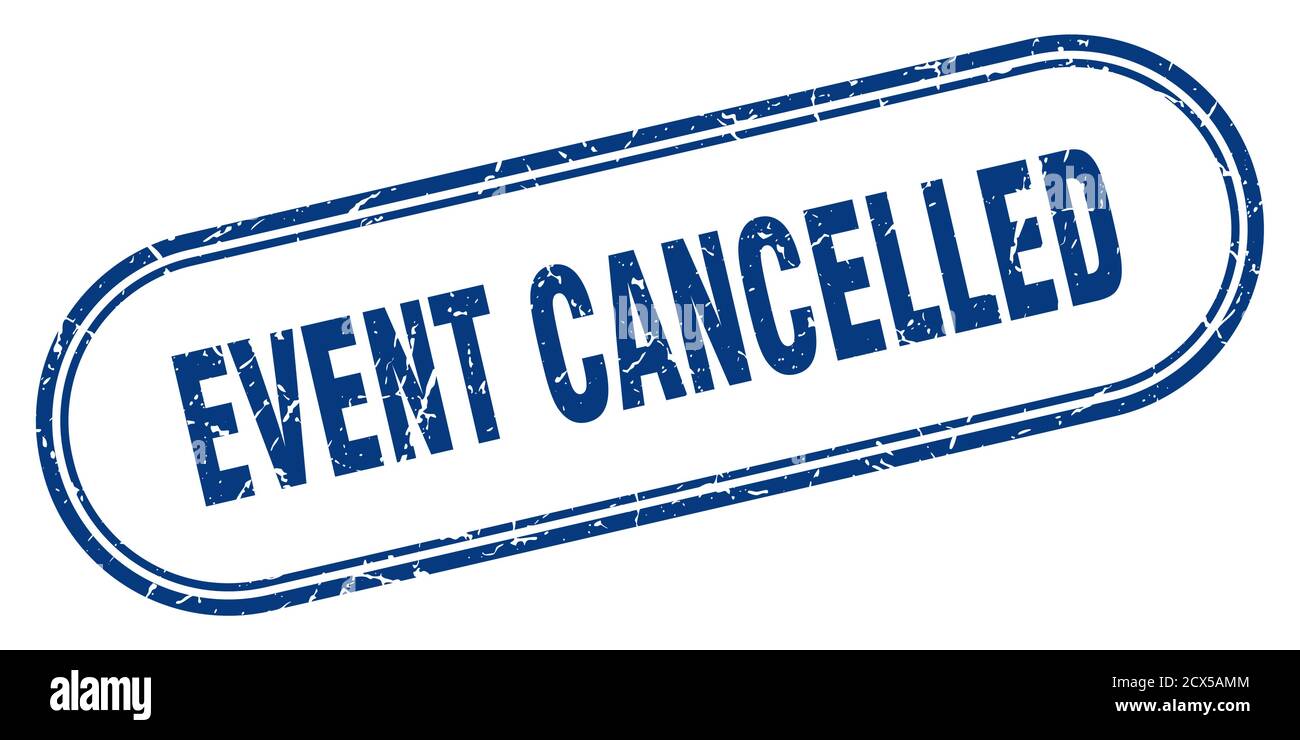 event cancelled stamp. rounded grunge sign on white background Stock ...