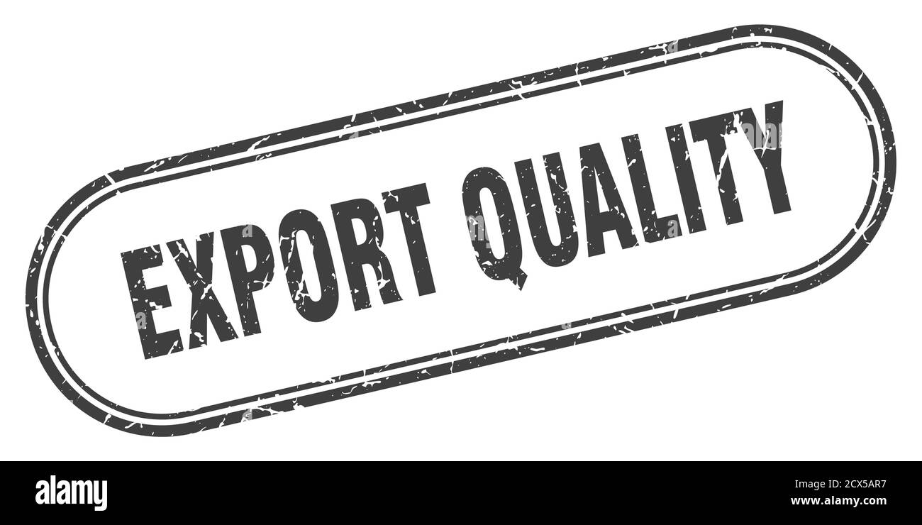 export quality stamp. rounded grunge sign on white background Stock ...