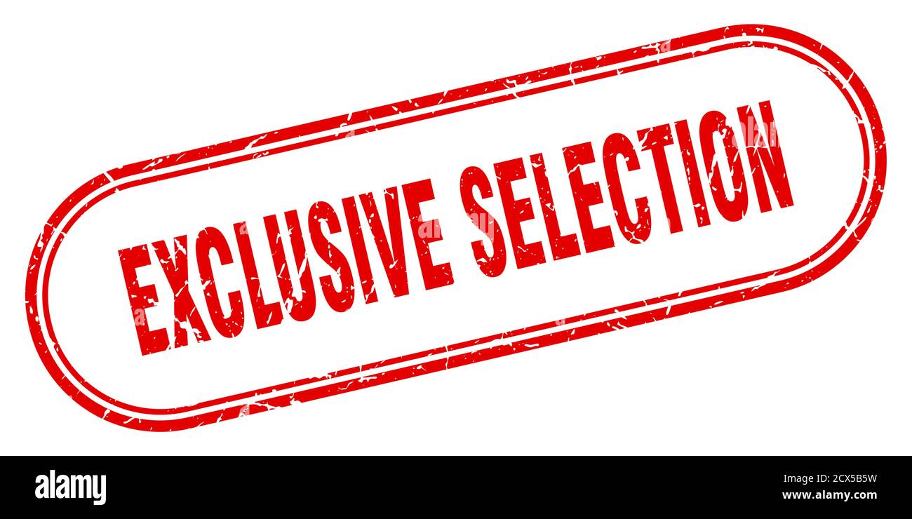 exclusive selection stamp. rounded grunge sign on white background ...