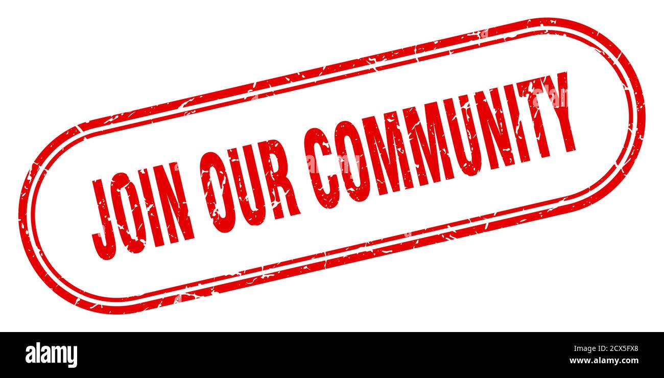 join our community stamp. rounded grunge sign on white background Stock ...