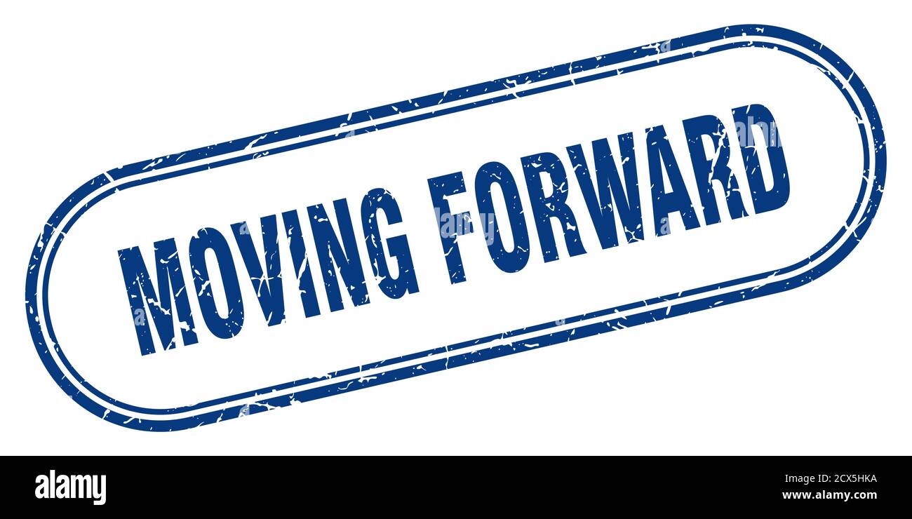 moving forward stamp. rounded grunge sign on white background Stock ...