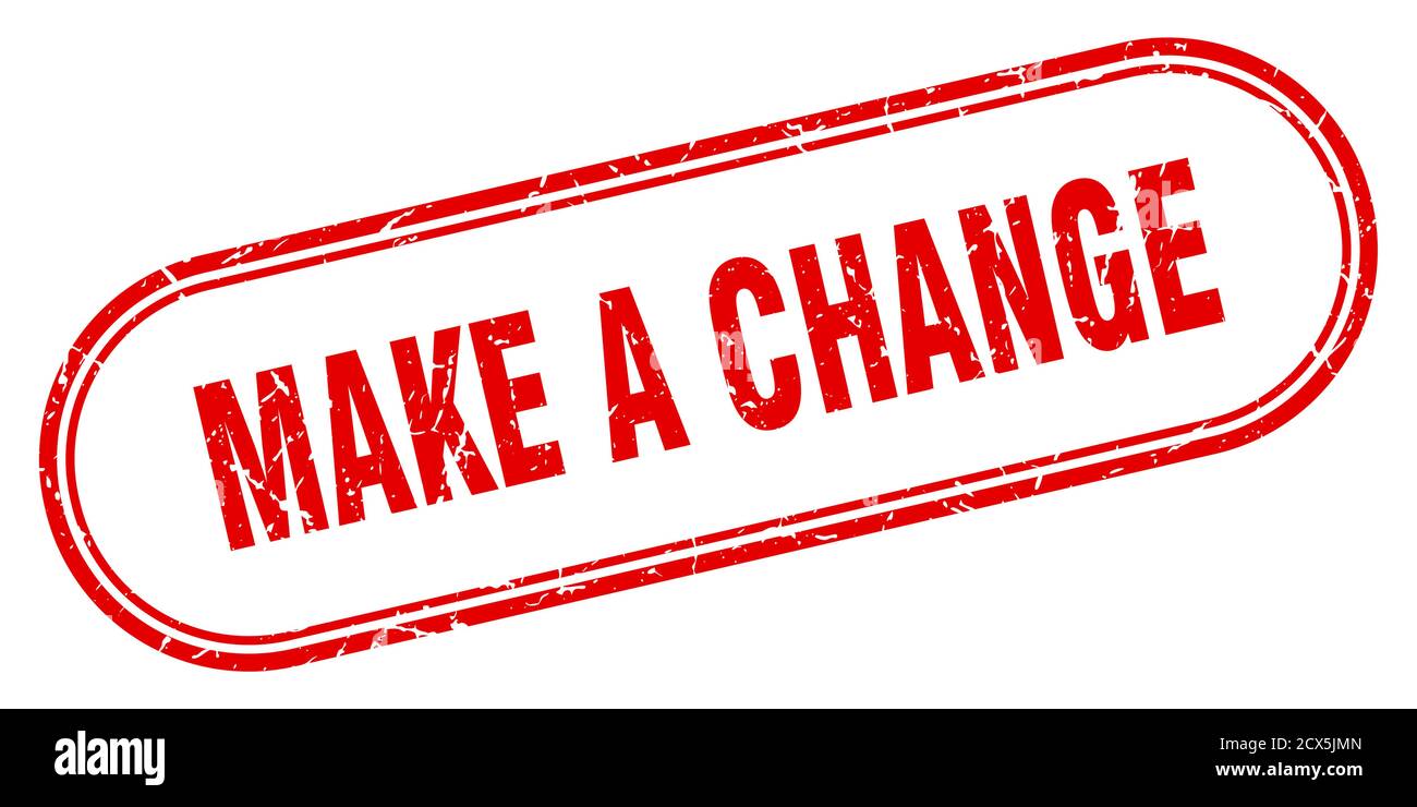 make a change stamp. rounded grunge sign on white background Stock ...