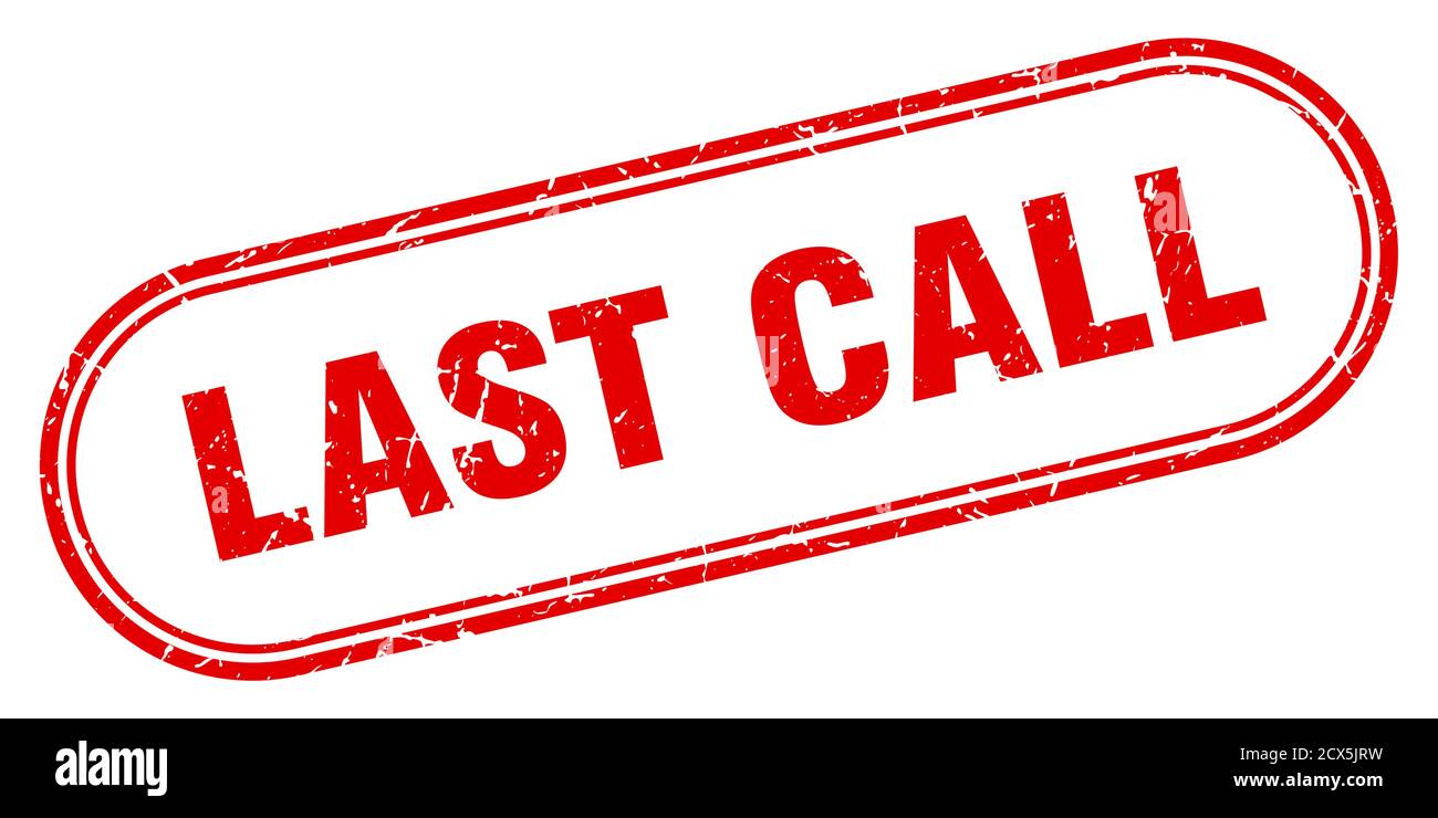 last call stamp. rounded grunge sign on white background Stock Vector ...