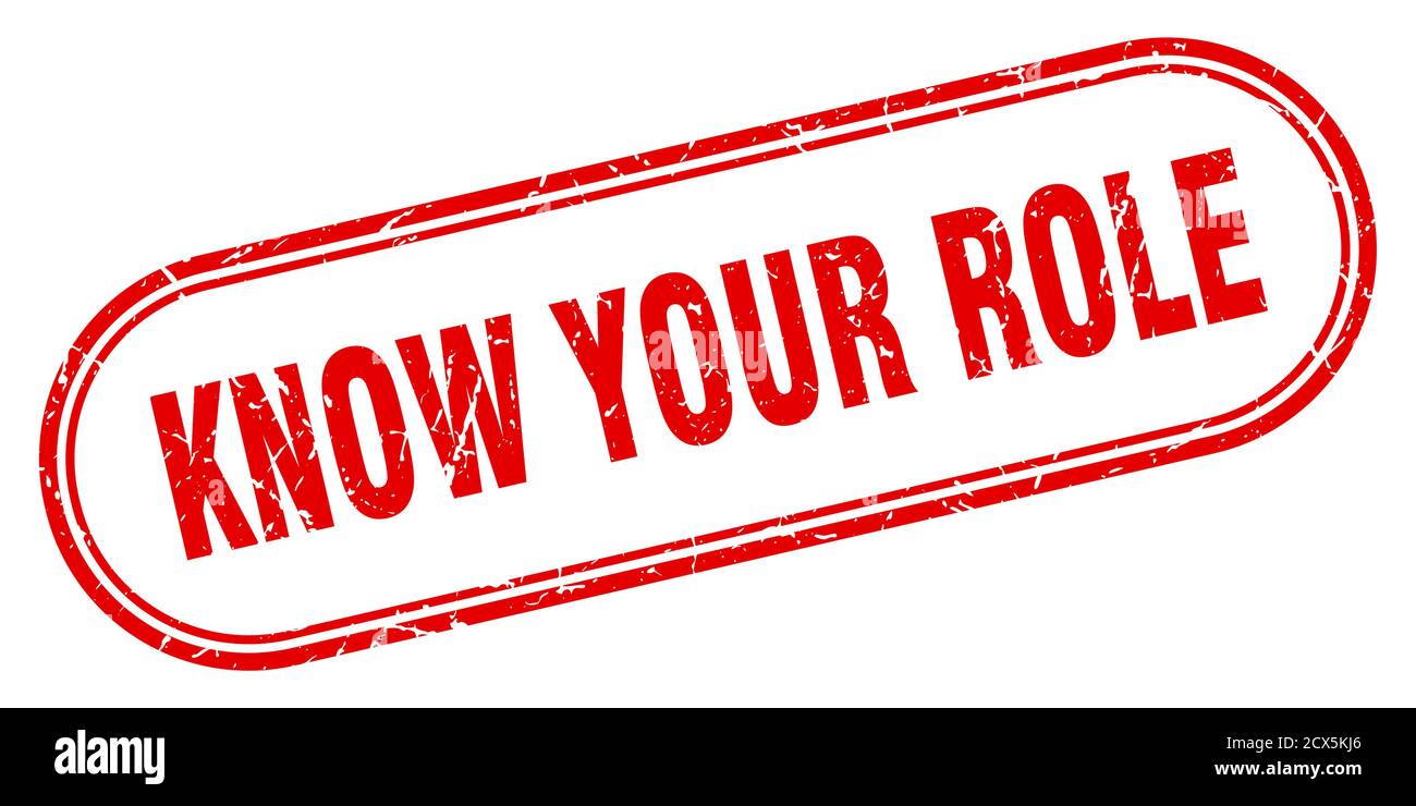 know your role stamp. rounded grunge sign on white background Stock ...