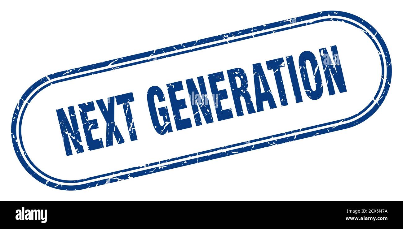 next generation stamp. rounded grunge sign on white background Stock ...