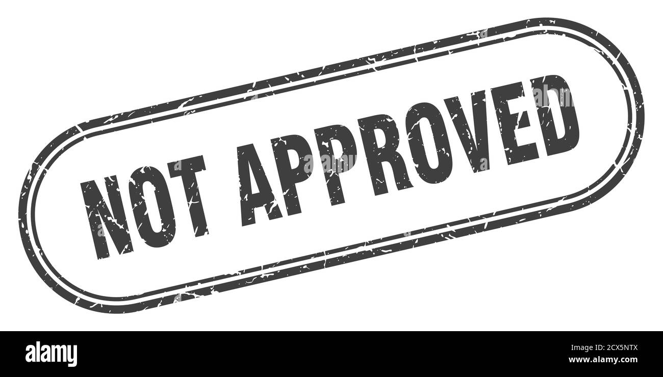 not approved stamp. rounded grunge sign on white background Stock Vector Image & Art - Alamy