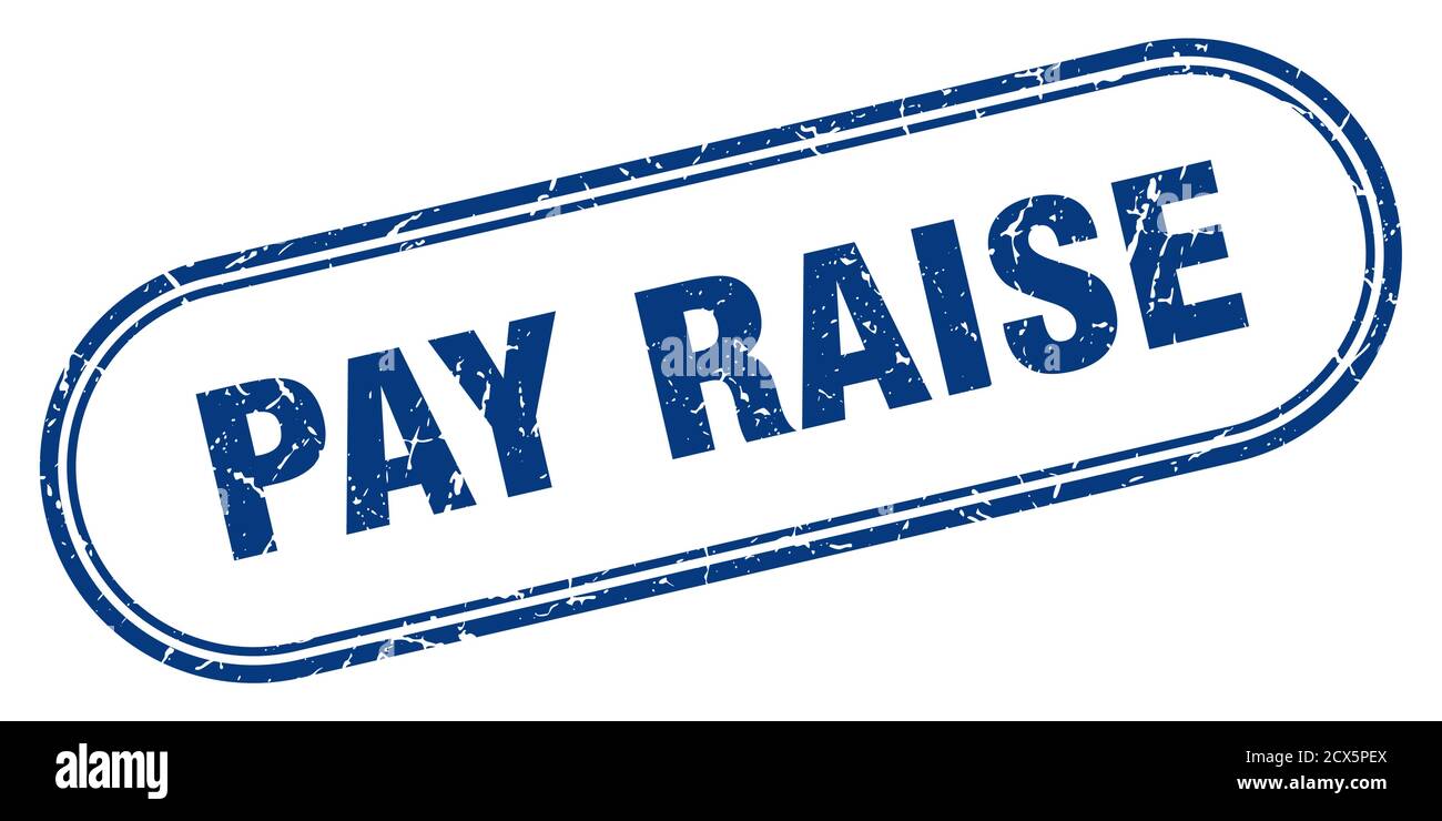 pay raise stamp. rounded grunge sign on white background Stock Vector ...