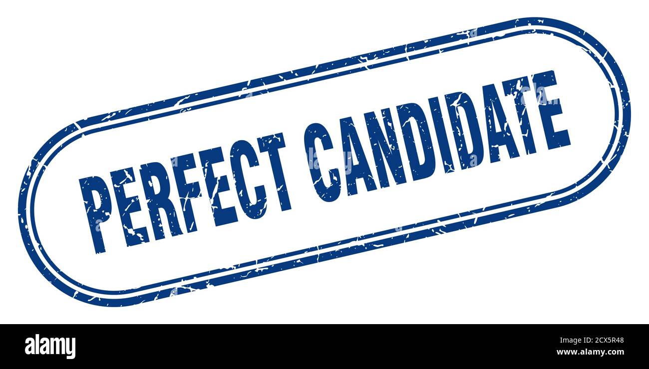 perfect candidate stamp. rounded grunge sign on white background Stock ...