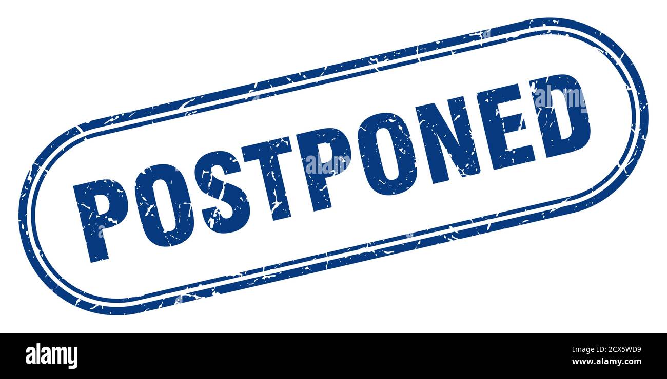 postponed stamp. rounded grunge sign on white background Stock Vector Image & Art - Alamy