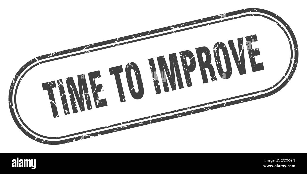 time to improve stamp. rounded grunge sign on white background Stock ...