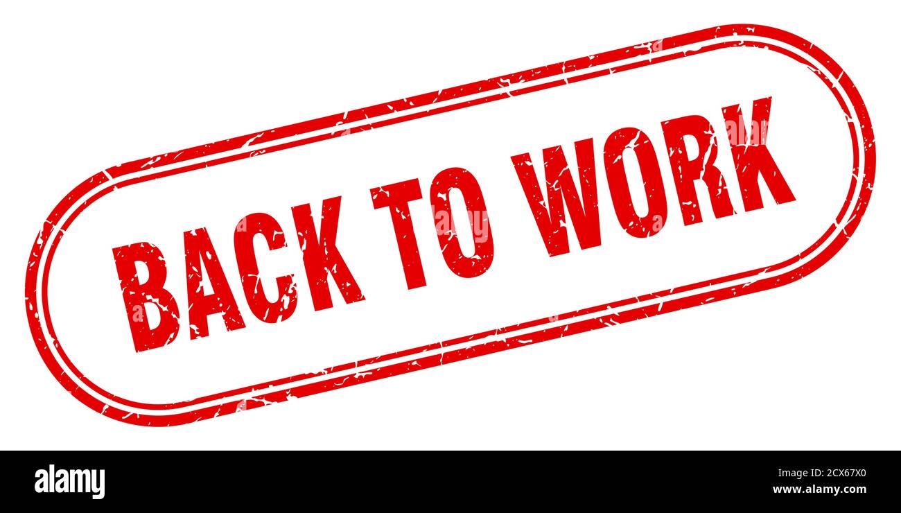 back to work stamp. rounded grunge sign on white background Stock ...
