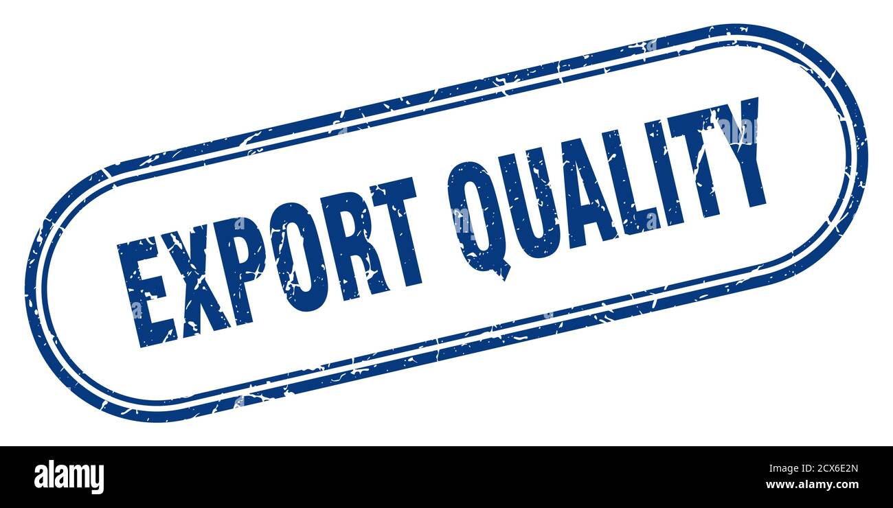 export quality stamp. rounded grunge sign on white background Stock ...