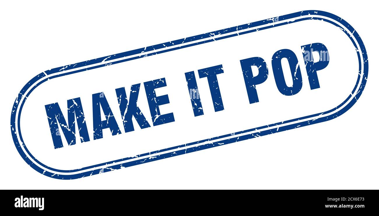 make it pop stamp. rounded grunge sign on white background Stock Vector ...