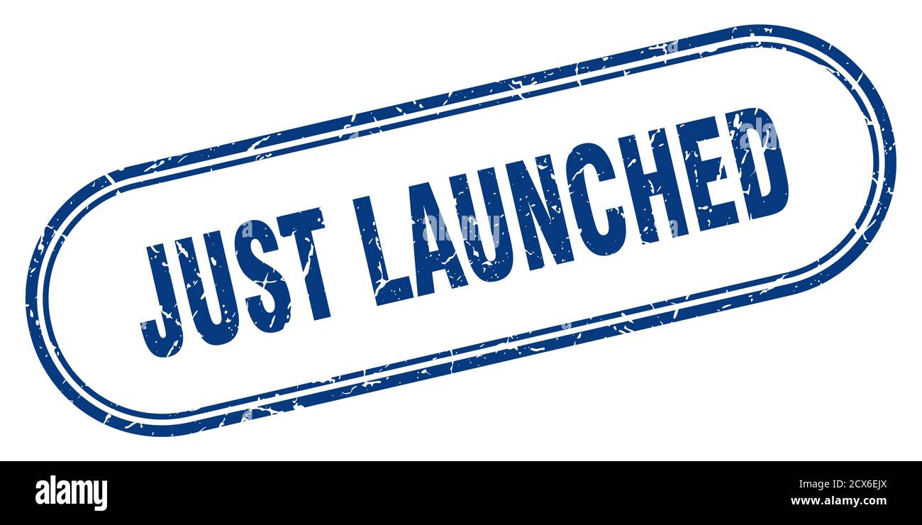 just launched stamp. rounded grunge sign on white background Stock ...