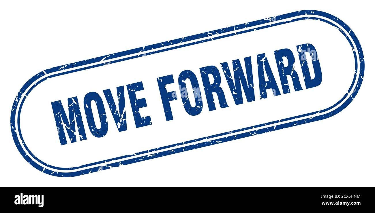 move forward stamp. rounded grunge sign on white background Stock ...