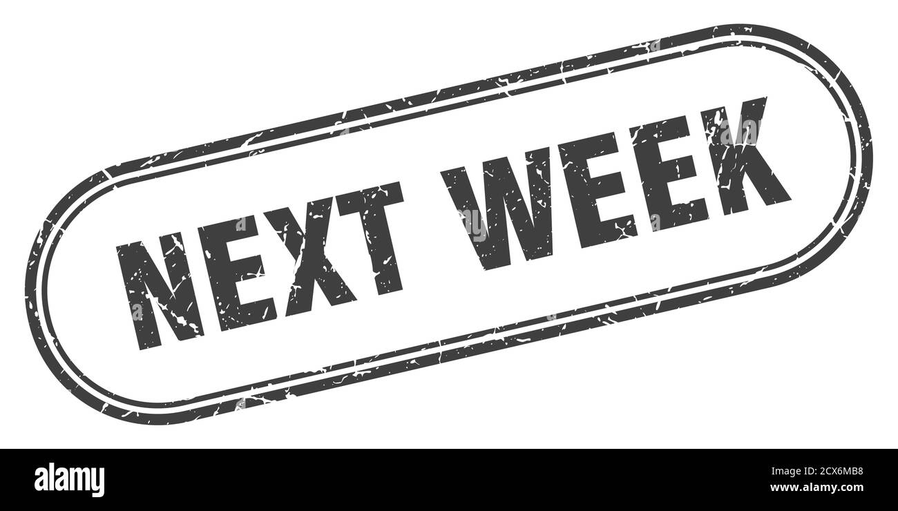 next week stamp. rounded grunge sign on white background Stock Vector ...