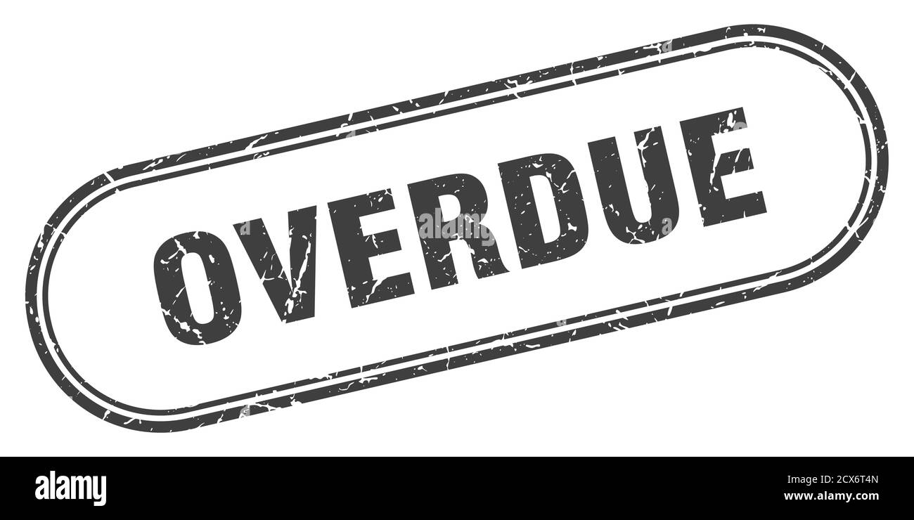 overdue stamp. rounded grunge sign on white background Stock Vector Image & Art - Alamy