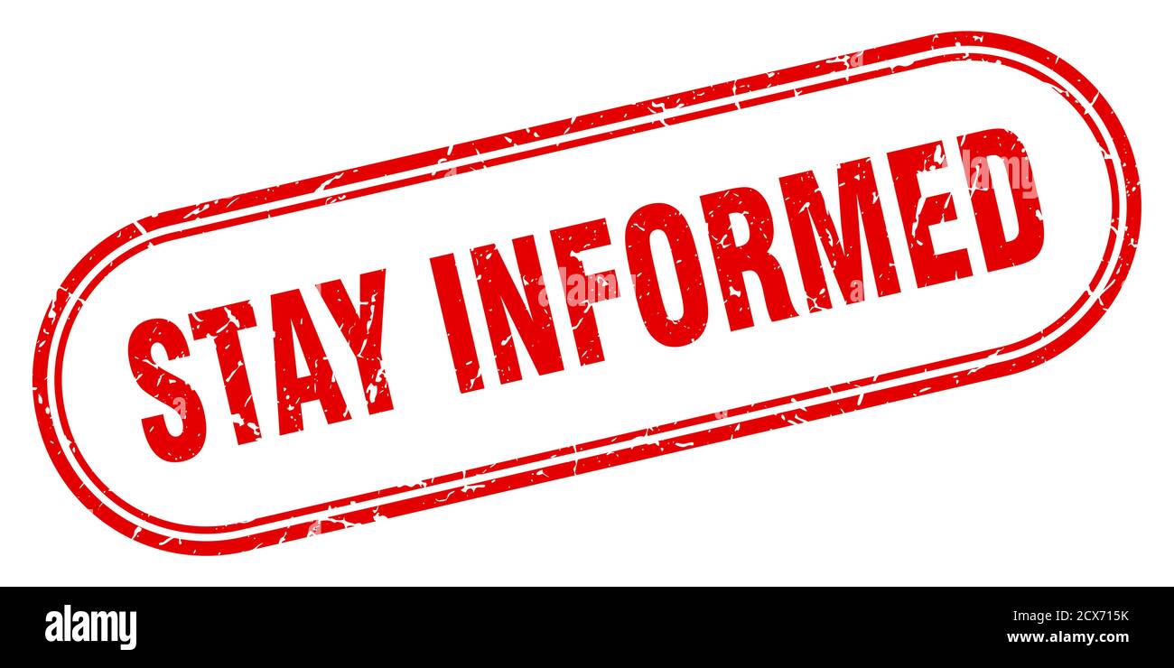 stay informed stamp. rounded grunge sign on white background Stock ...