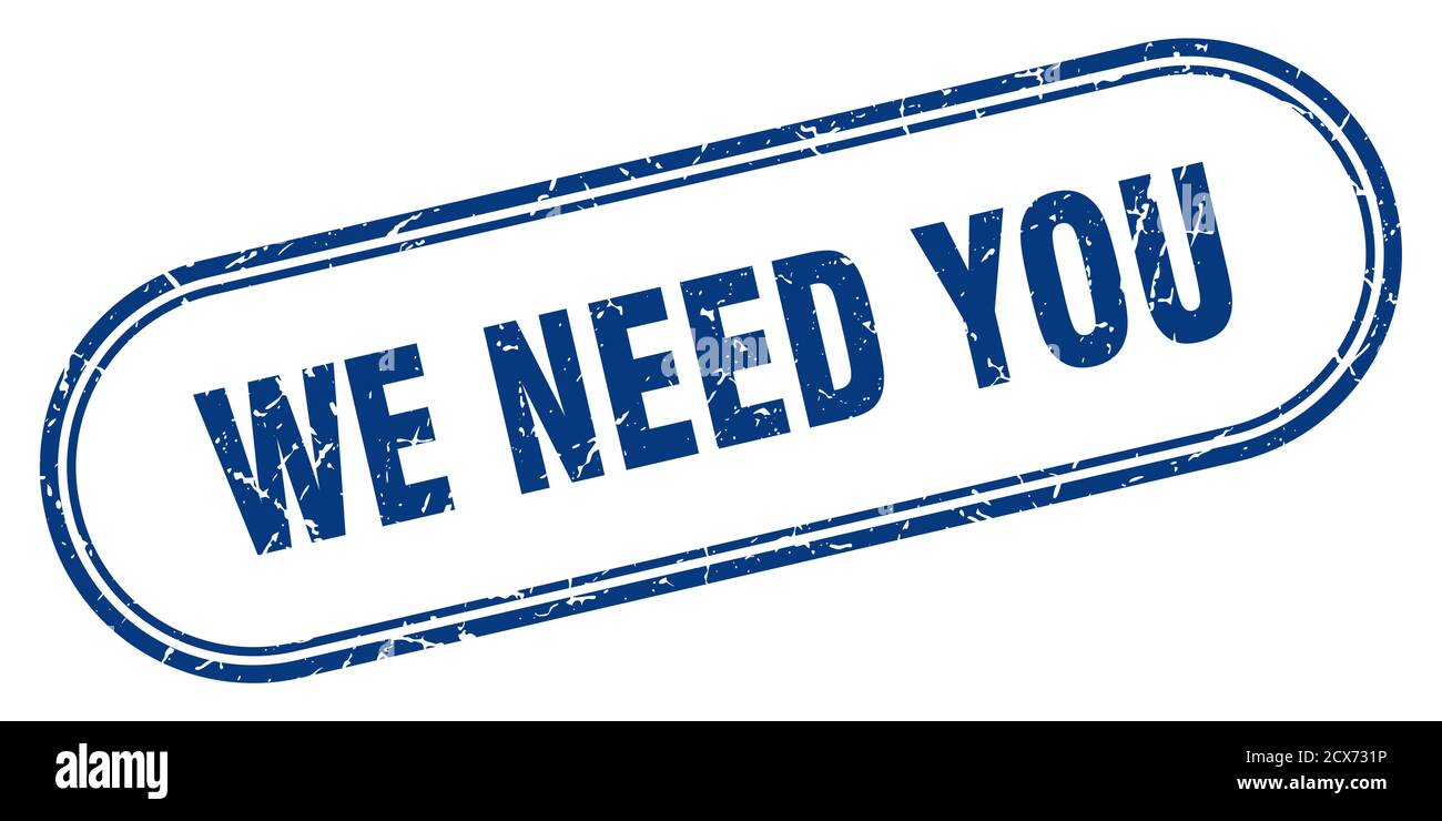 we need you stamp. rounded grunge sign on white background Stock Vector ...