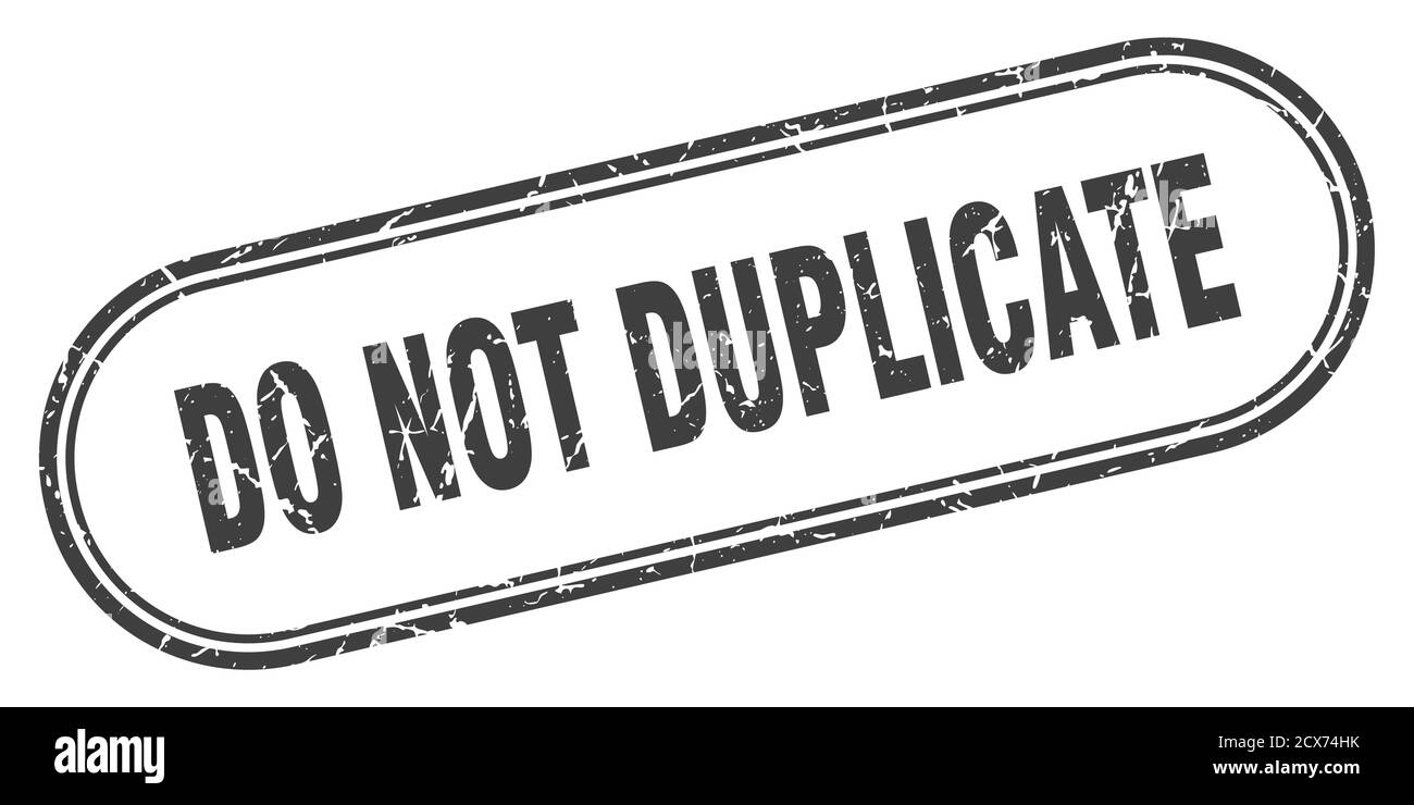 do not duplicate stamp. rounded grunge sign on white background Stock Vector Image & Art - Alamy