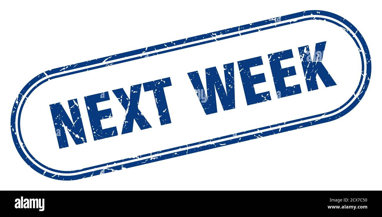 next week stamp. rounded grunge sign on white background Stock Vector ...