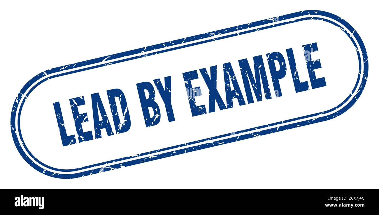 lead by example stamp. rounded grunge sign on white background Stock ...