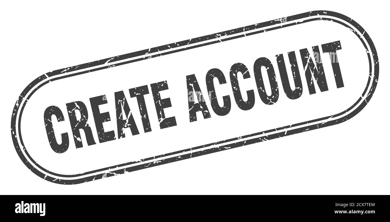 create account stamp. rounded grunge sign on white background Stock ...