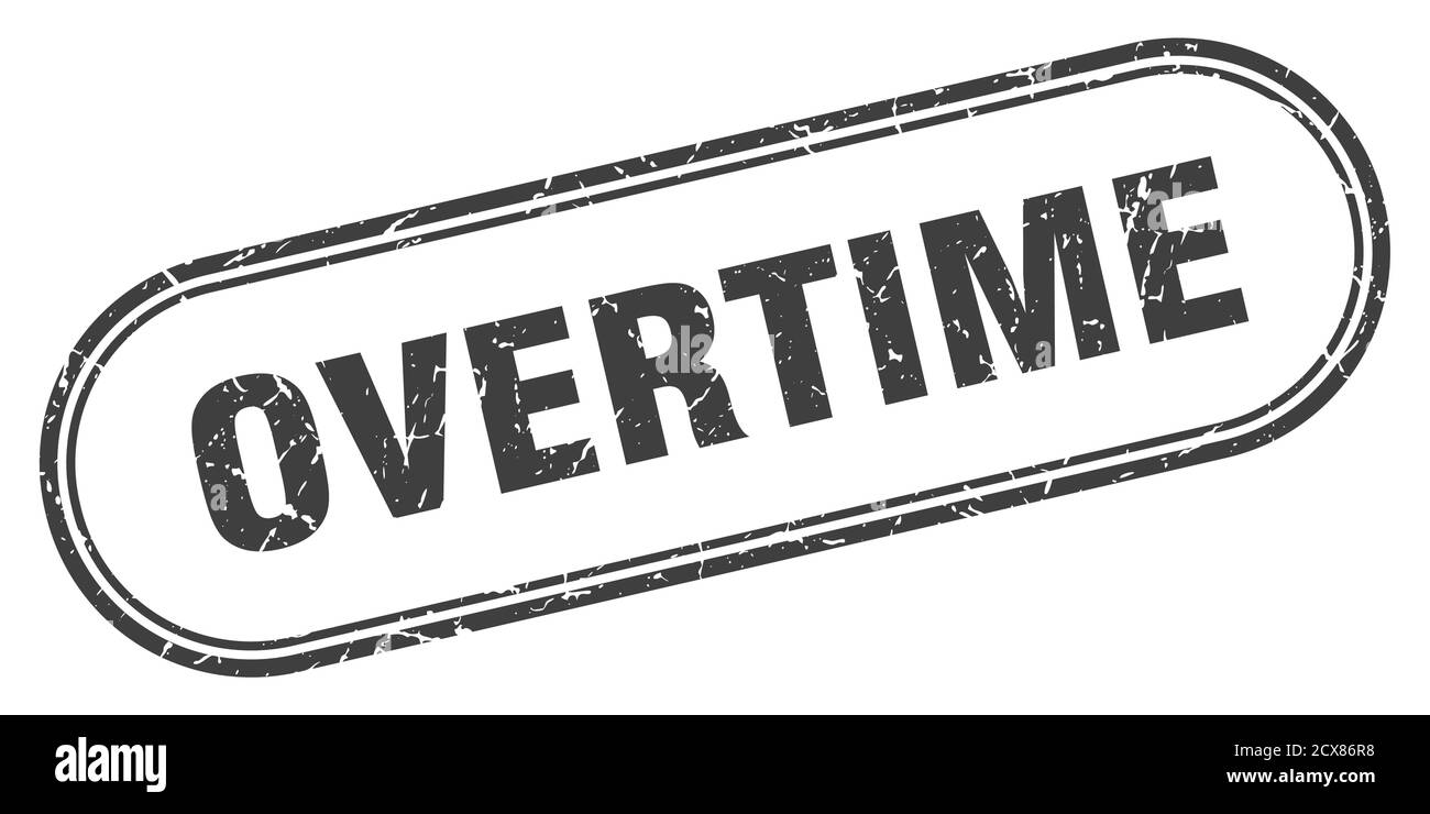 overtime stamp. rounded grunge sign on white background Stock Vector ...