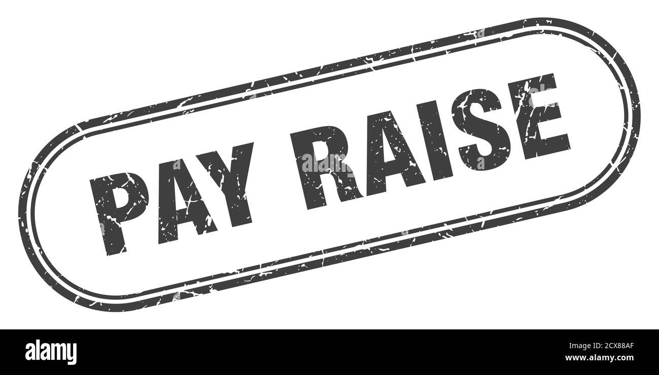 pay raise stamp. rounded grunge sign on white background Stock Vector ...