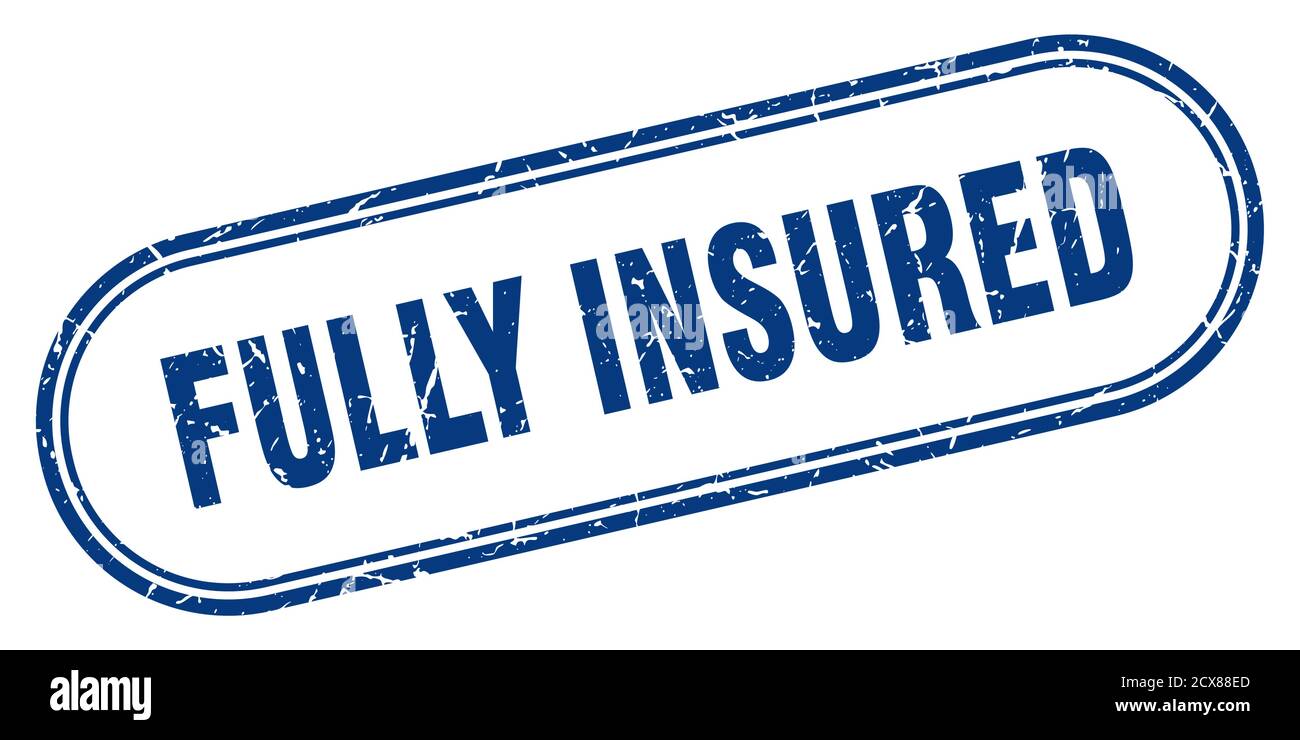 fully insured stamp. rounded grunge sign on white background Stock Vector Image & Art - Alamy