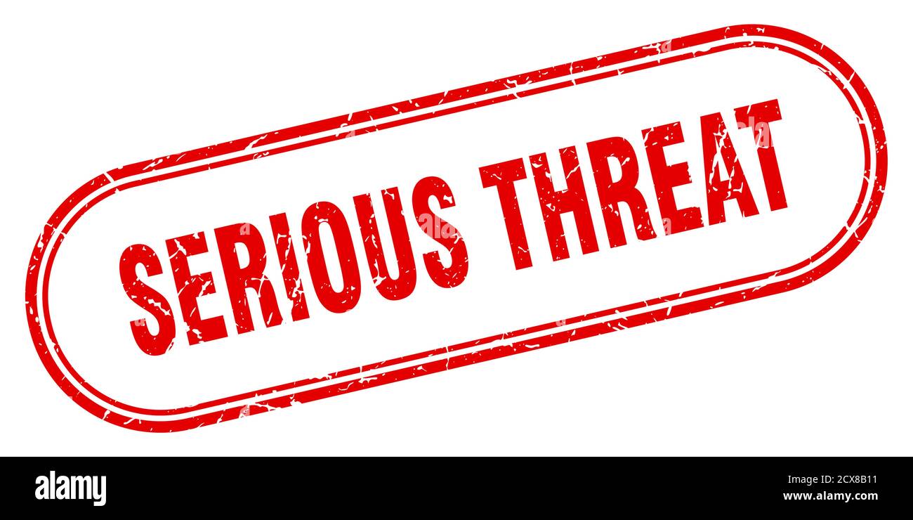 serious threat stamp. rounded grunge sign on white background Stock ...