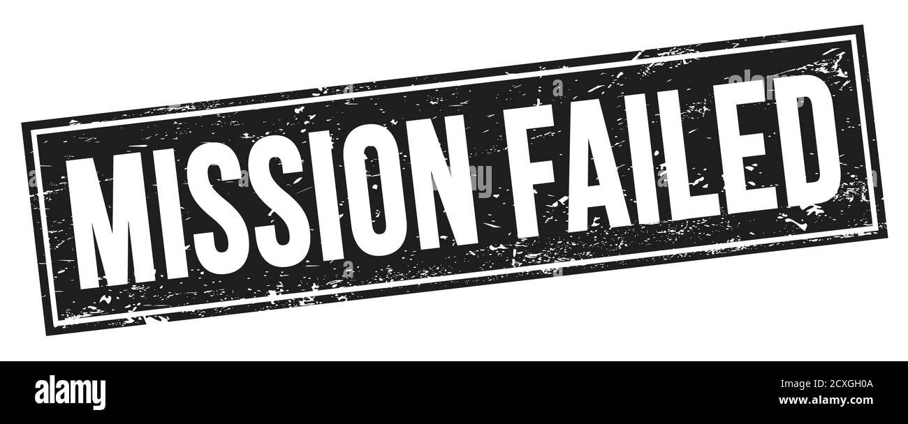 Mission failed stamp Cut Out Stock Images & Pictures - Alamy