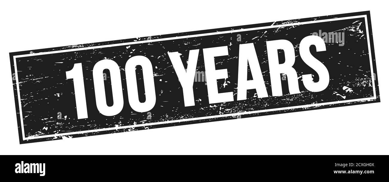 100 YEARS text on black grungy rectangle stamp sign Stock Photo - Alamy