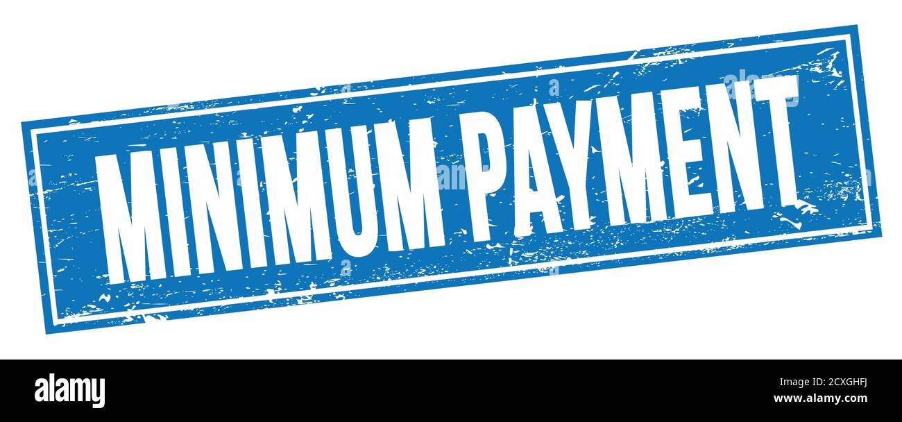 MINIMUM PAYMENT text on blue grungy rectangle stamp sign Stock Photo ...