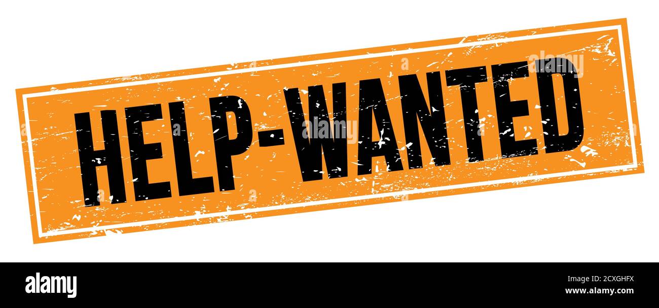 HELP-WANTED text on black orange grungy rectangle stamp sign Stock ...