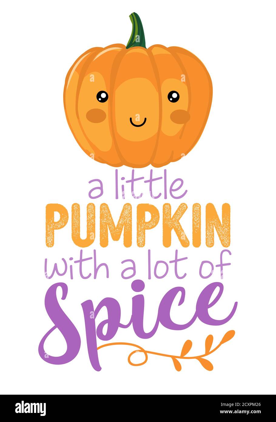 A little Pumpkin with a lot of spice - Hand drawn pretty pumpkin with ...