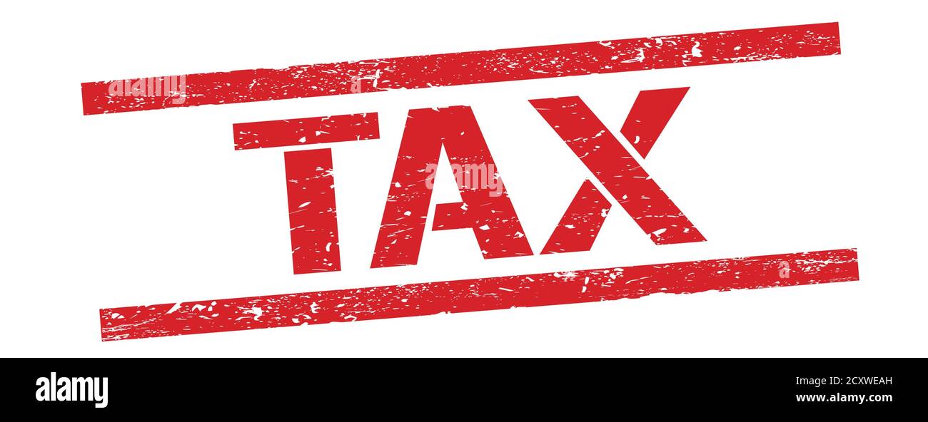 TAX text on red grungy rectangle stamp sign Stock Photo - Alamy