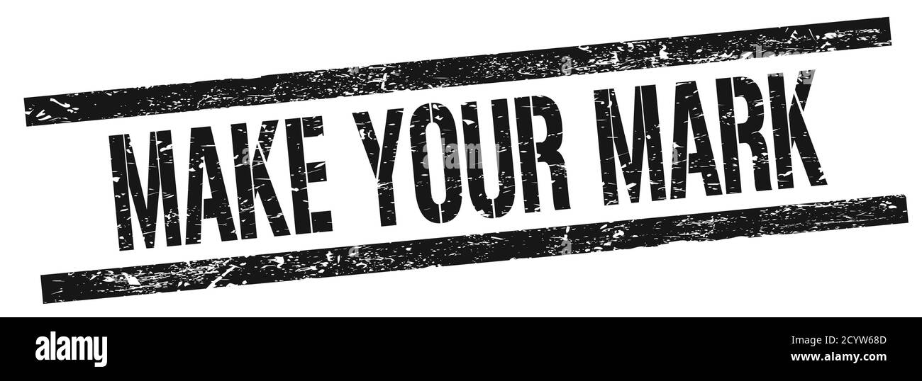 MAKE YOUR MARK text on black grungy rectangle stamp sign Stock Photo ...