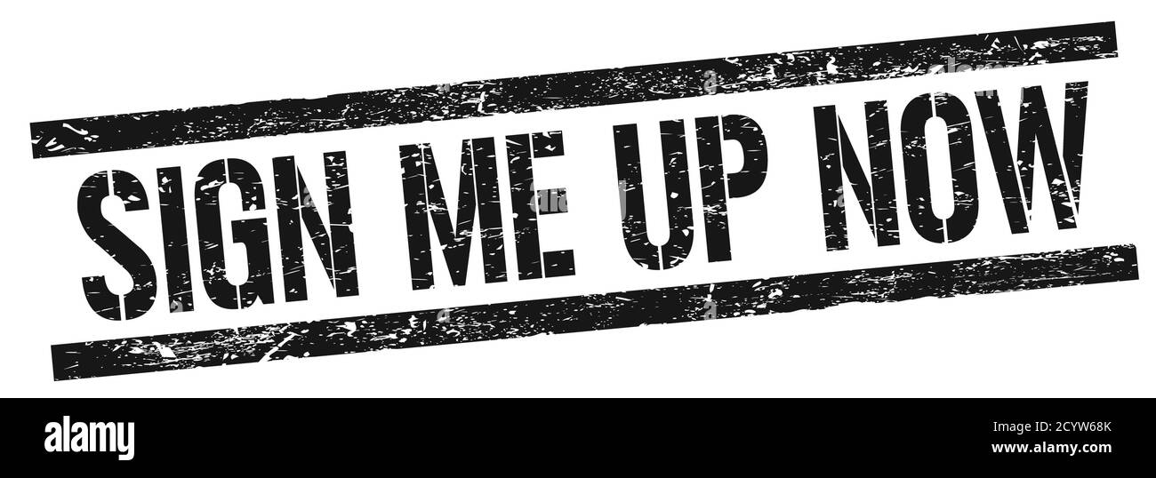 Sign me up now stamp hi-res stock photography and images - Alamy