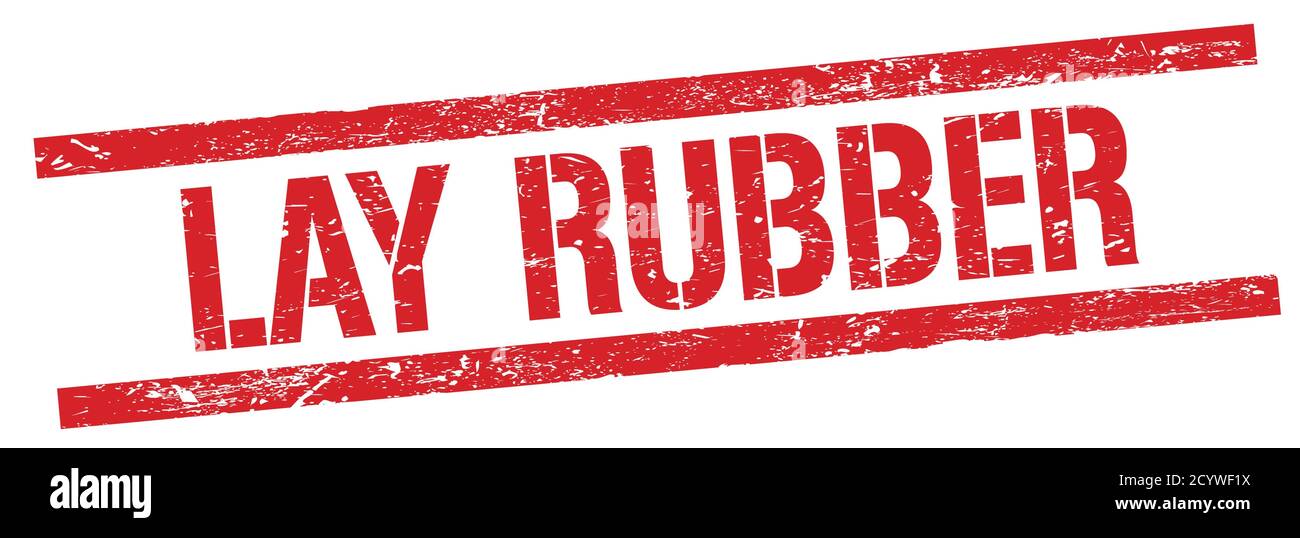 LAY RUBBER text on red grungy rectangle stamp sign Stock Photo - Alamy