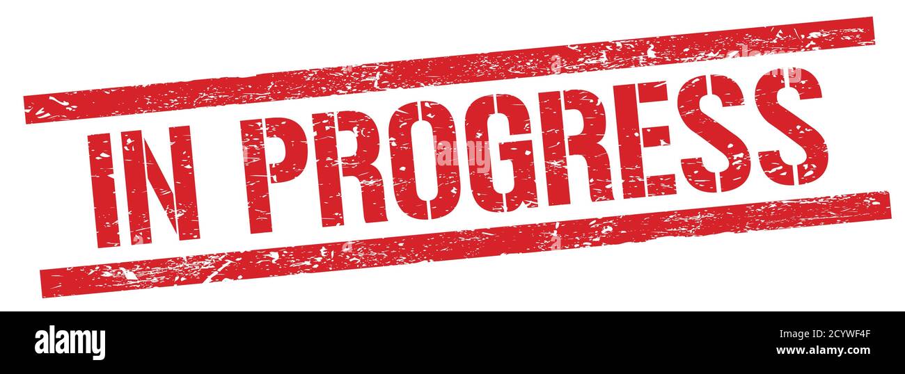 IN PROGRESS text on red grungy rectangle stamp sign Stock Photo - Alamy