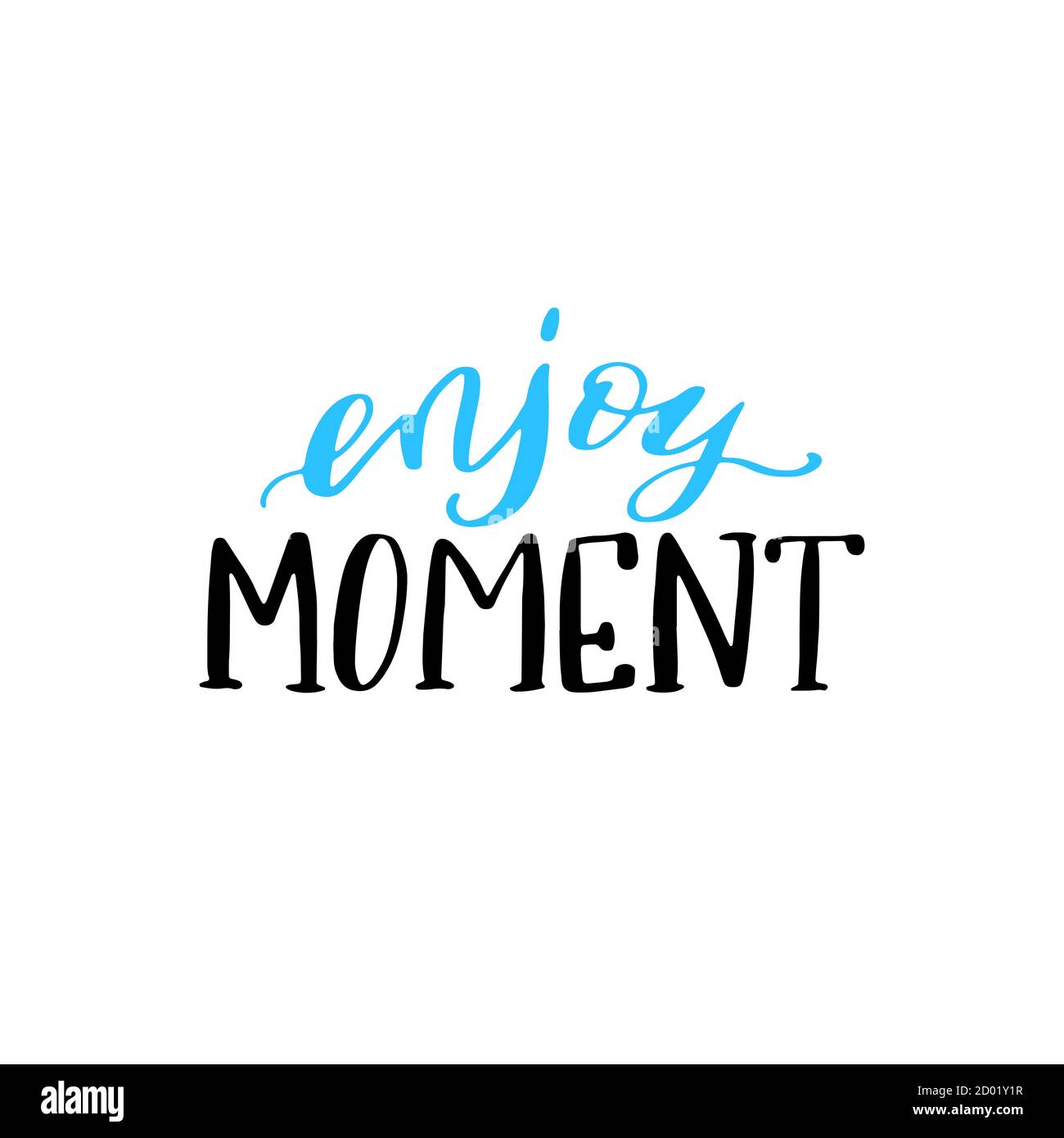 Enjoy moment - hand drawn lettering quote Stock Vector Image & Art - Alamy