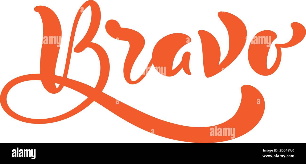 Bravo vector orange hand drawn lettering positive quote. Calligraphy ...