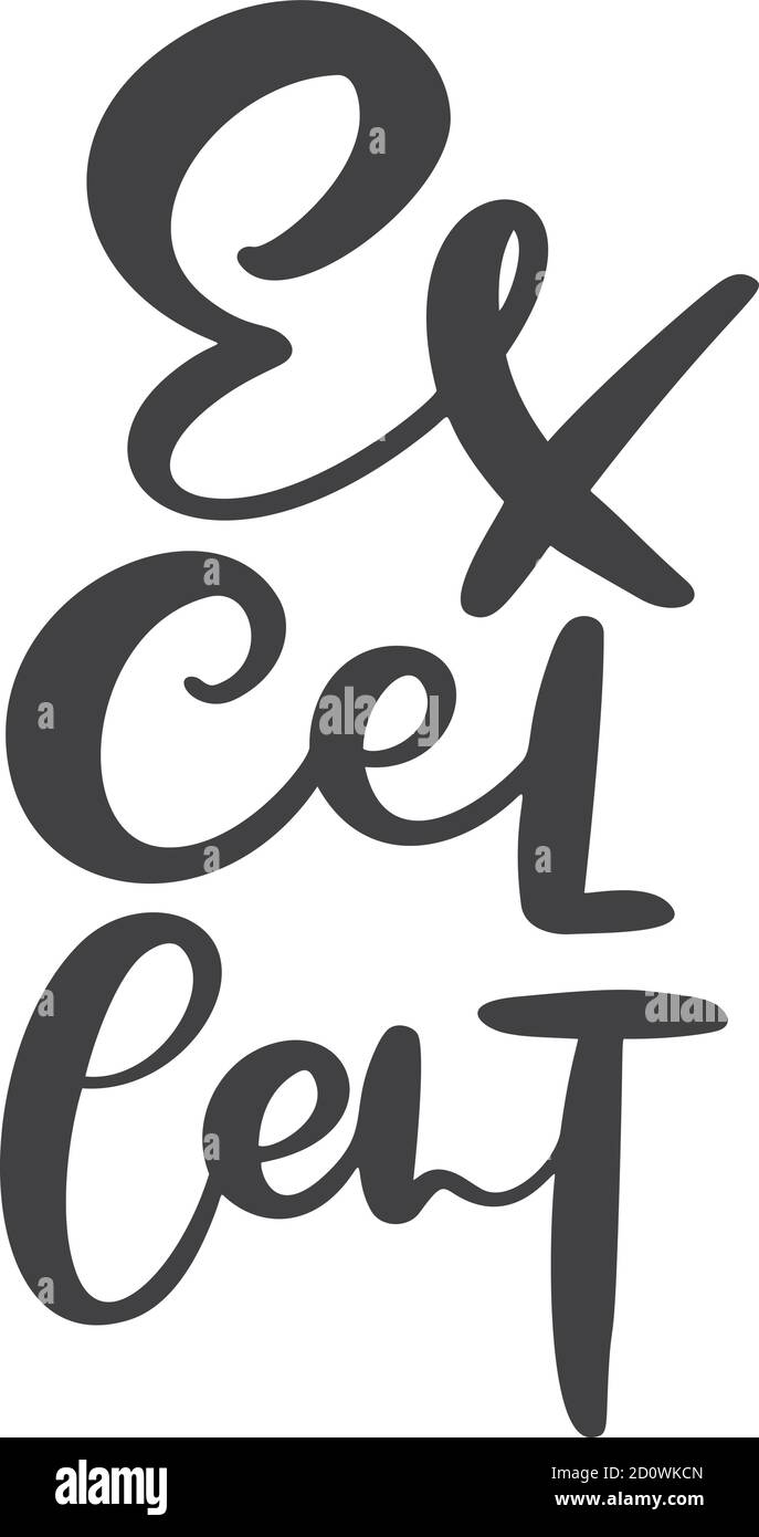 Excellence text vector black hand drawn lettering positive quote ...